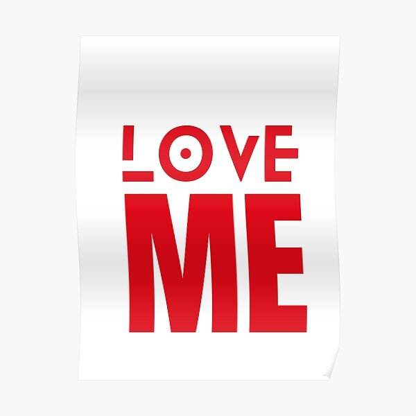 "love me" Poster for Sale by sulmandesign | Redbubble