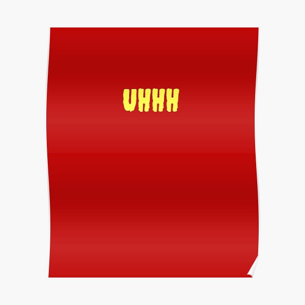 "uhhhhhhh funny meme " Poster for Sale by Mirsh-design | Redbubble
