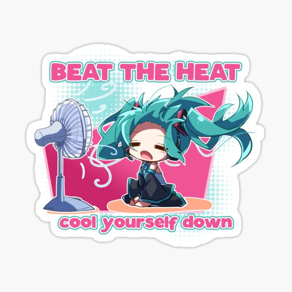 "Beat The Heat and Cool Yourself Down" Sticker for Sale by AlL ...