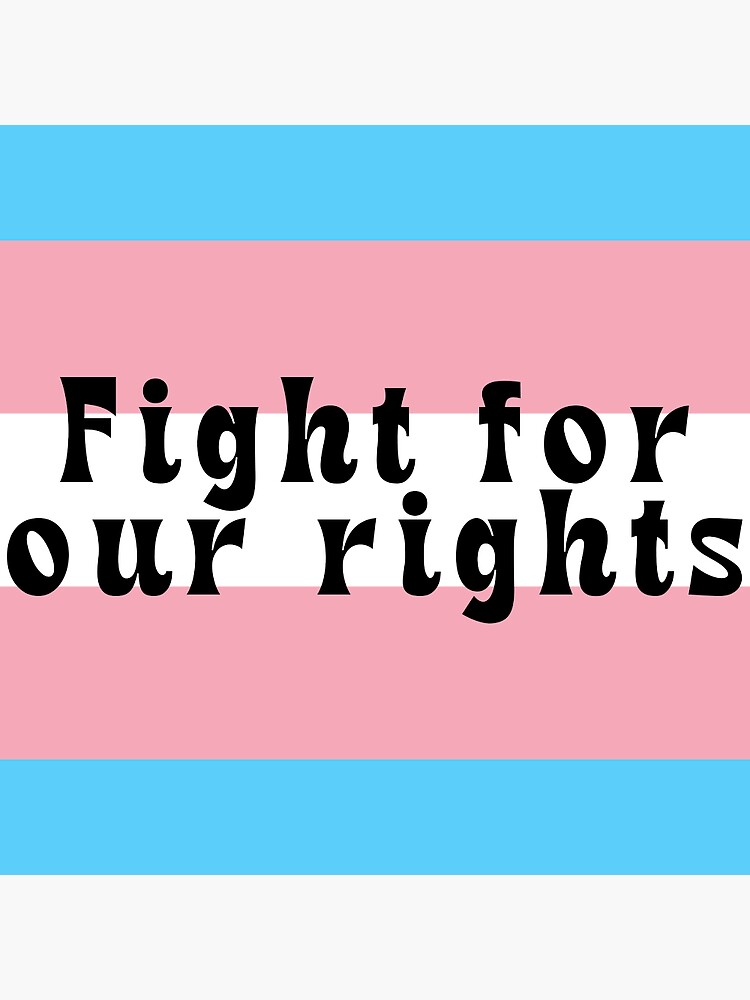 "Fight for our rights/LGBTQIA+/Trangender Pride" Sticker for Sale by ...