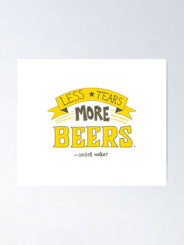 "Less Tears More Beers Walker Art " Poster for Sale by jarpadstore ...