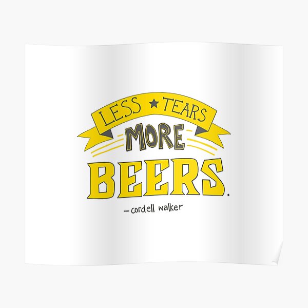 "Less Tears More Beers Walker Art " Poster for Sale by jarpadstore ...