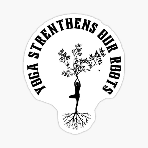 "Yoga Strengthens Our Roots" Sticker for Sale by pixelimage | Redbubble
