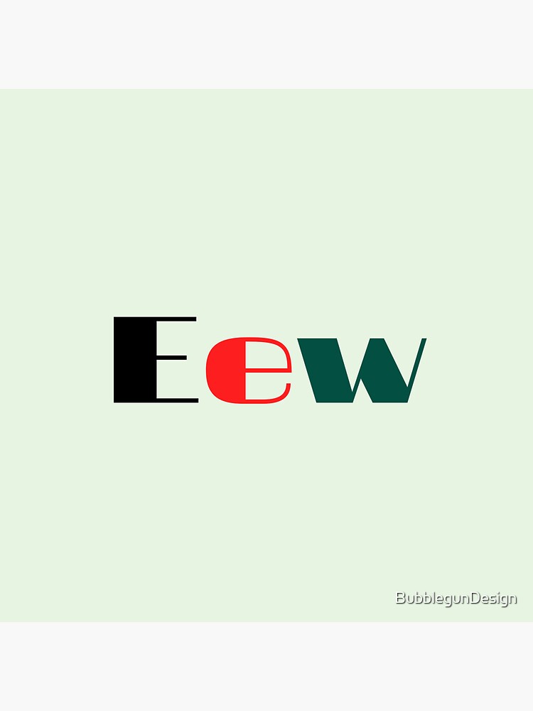 "EeW - minimalistic funny quotes" Sticker for Sale by BubblegunDesign ...