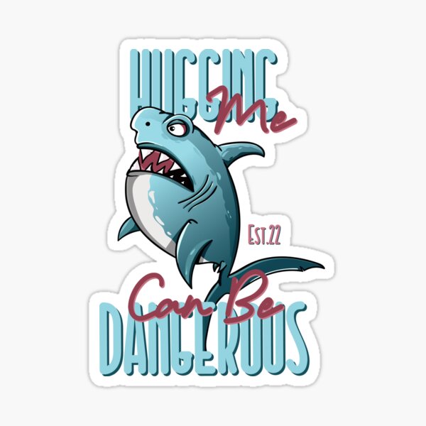 "HUGGING ME CAN BE DANGEROUS" Sticker for Sale by GAADesignz | Redbubble
