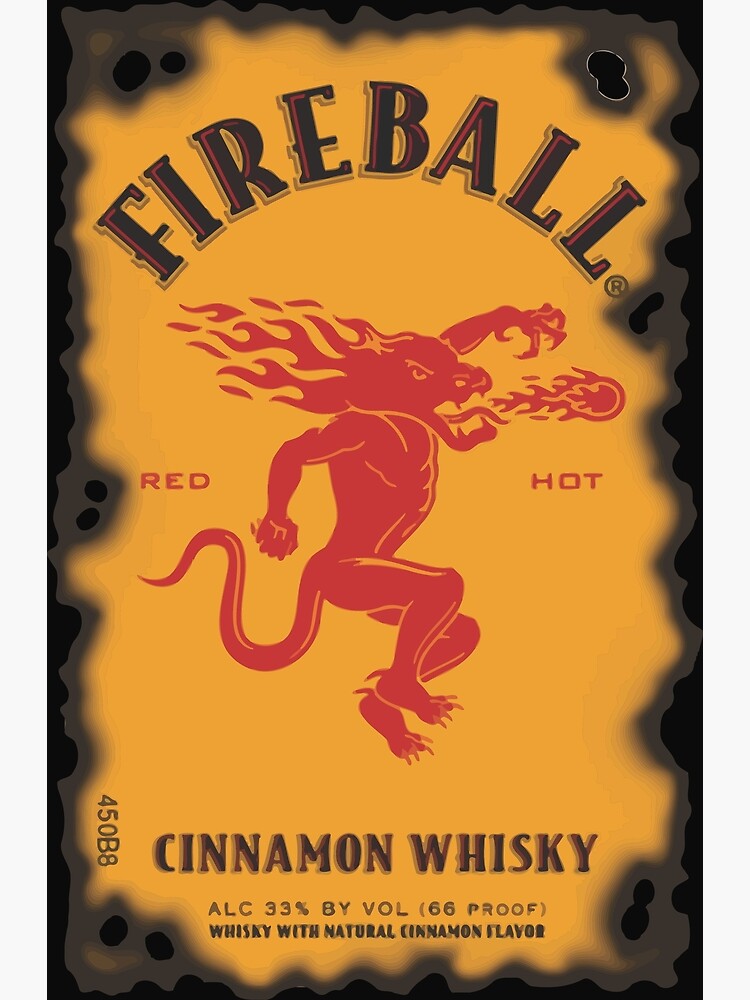 "FIREBALL CINNAMON WHISKY" Poster for Sale by evansa245 | Redbubble