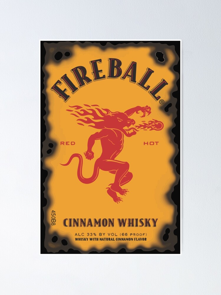 "FIREBALL CINNAMON WHISKY" Poster for Sale by evansa245 | Redbubble