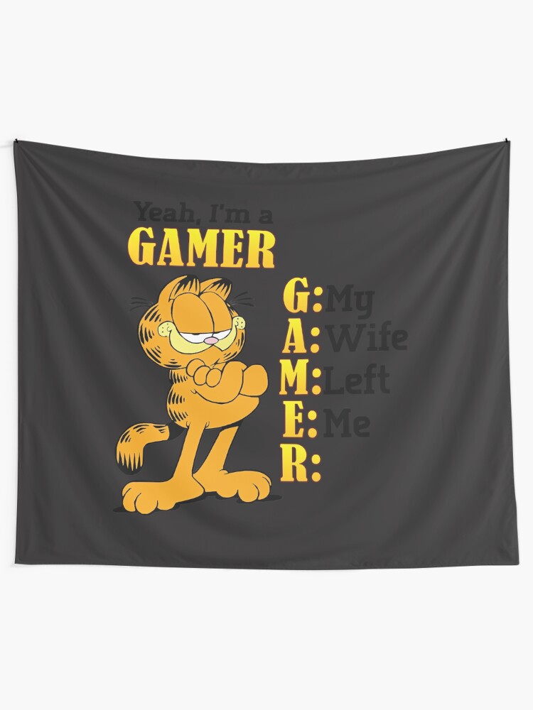 "Garfield Yeah I'm A Gamer My Wife Left Me Video Games" Tapestry for ...