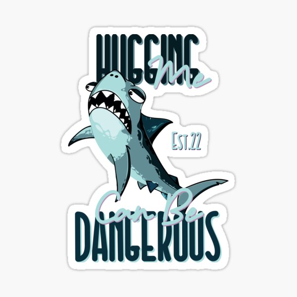 "HUGGING ME CAN BE DANGEROUS" Sticker for Sale by GAADesignz | Redbubble