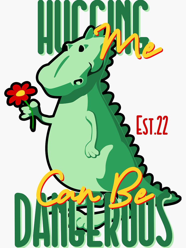 "HUGGING ME CAN BE DANGEROUS" Sticker for Sale by GAADesignz | Redbubble