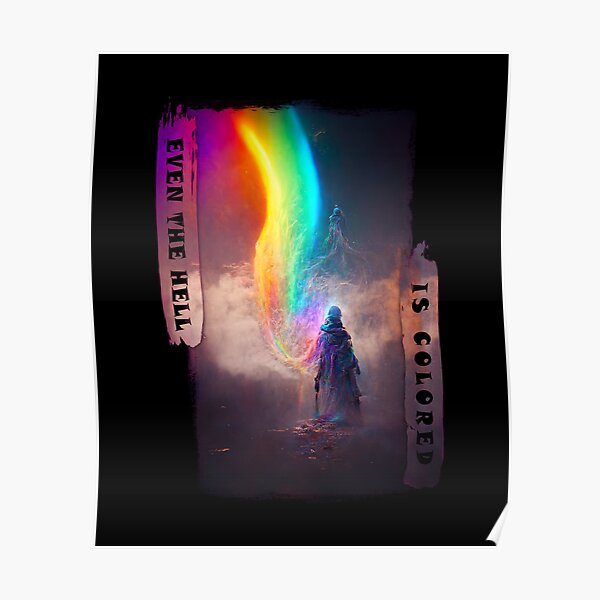 "Even the hell is colored" Poster for Sale by Samdevdesign | Redbubble