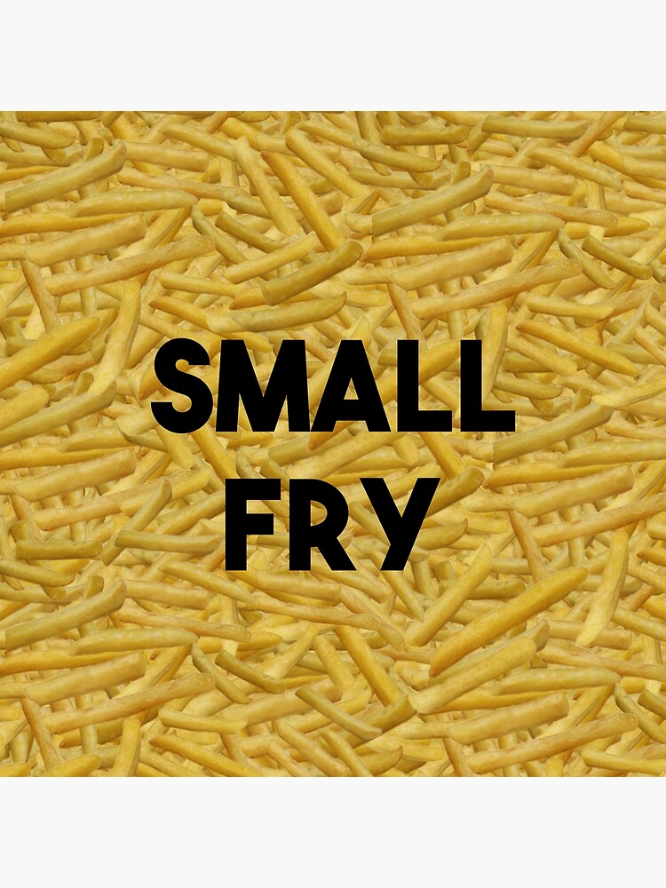 "SMALL FRY" Art Print for Sale by Zntnow | Redbubble