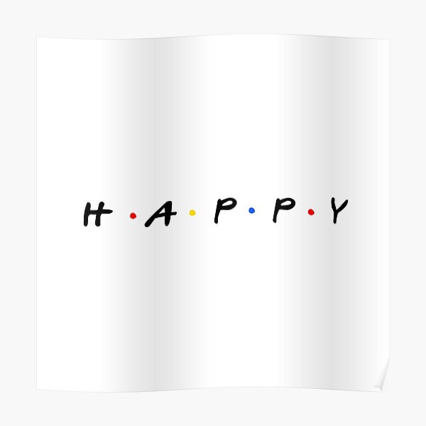 "Happy" Poster for Sale by kikachu03 | Redbubble