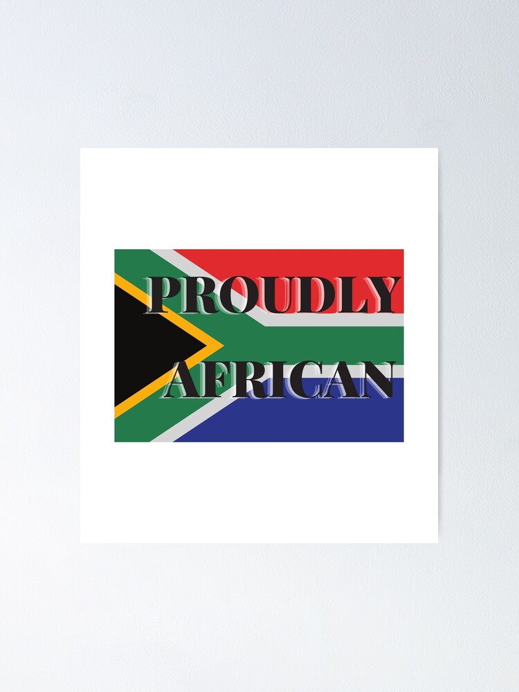 "African pride: South African flag." Poster for Sale by AfricanProverbs | Redbubble