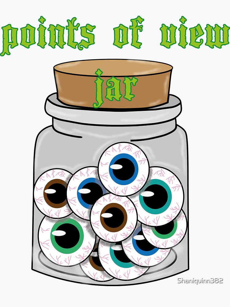 "points of view jar" Sticker for Sale by Shaniquinn382 | Redbubble