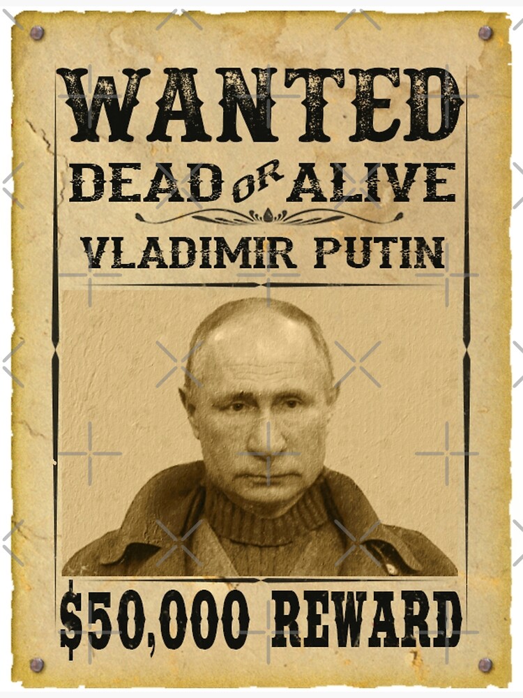 "Vladimir Putin Wanted Dead or Alive Vintage Poster" Poster for Sale by ...