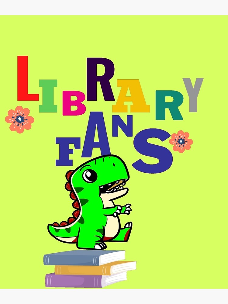 "For Kids - LIBRARY FANS " Poster for Sale by ARTQuin | Redbubble