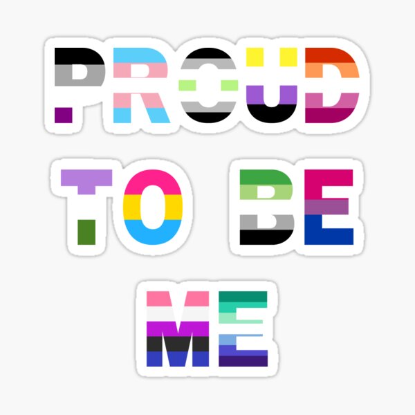 "Proud To Be Me Pride Flags" Sticker for Sale by JackieL21 | Redbubble
