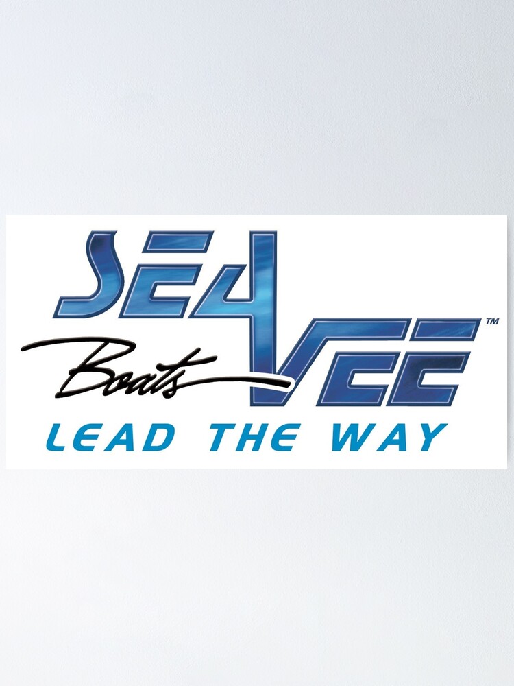 "Sea Vee Boats Lead The Way Blue" Poster for Sale by ChristinasMess ...