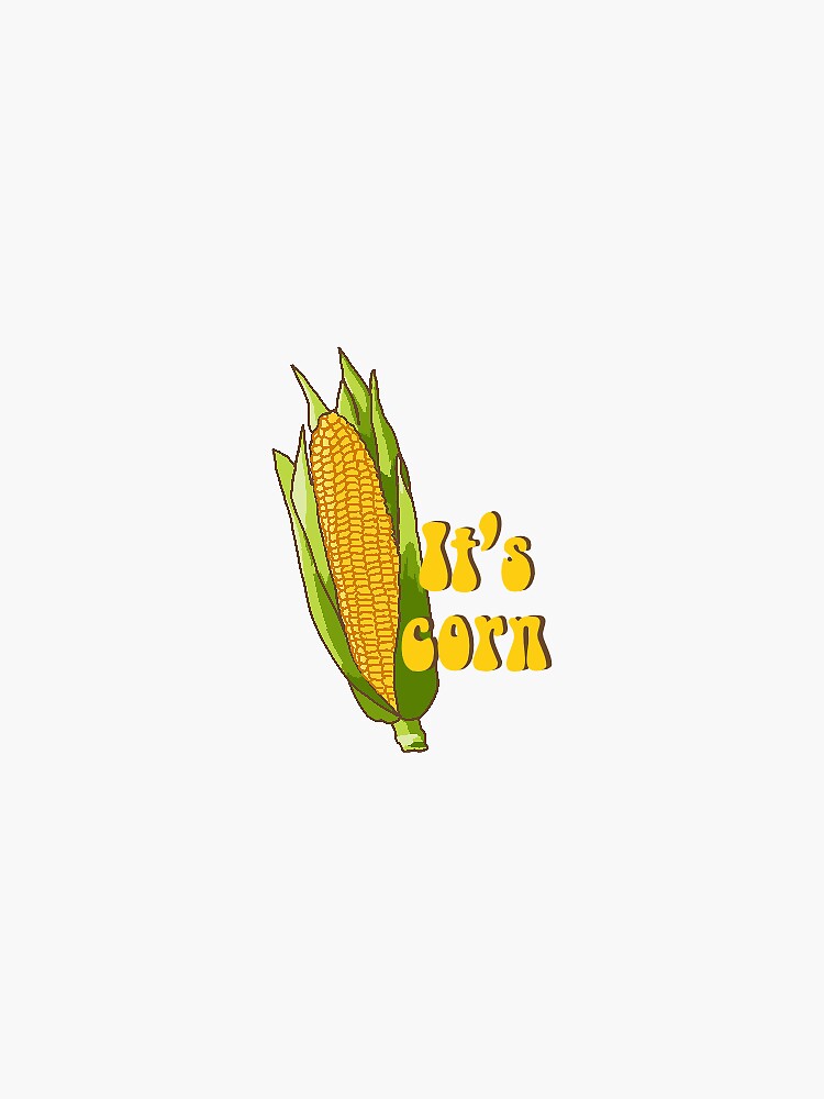 "It's Corn meme sticker" Sticker for Sale by abigalerose | Redbubble