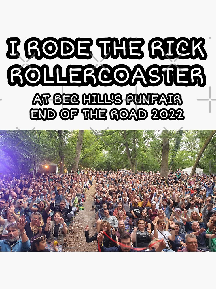 "Rick Rollercoaster End of the Road 2022" Sticker for Sale by ...