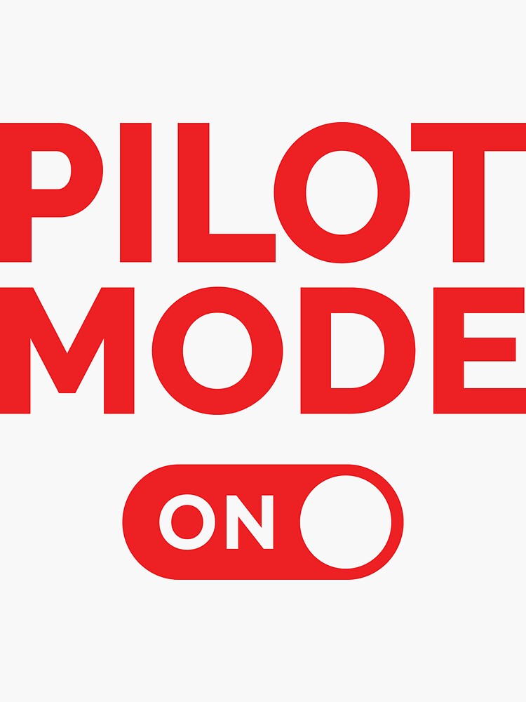"Pilot Mode On" Sticker for Sale by freshLayer | Redbubble