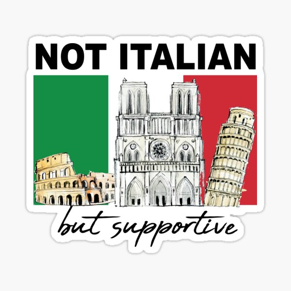 "not italian but supportive" Sticker for Sale by CutePillow | Redbubble