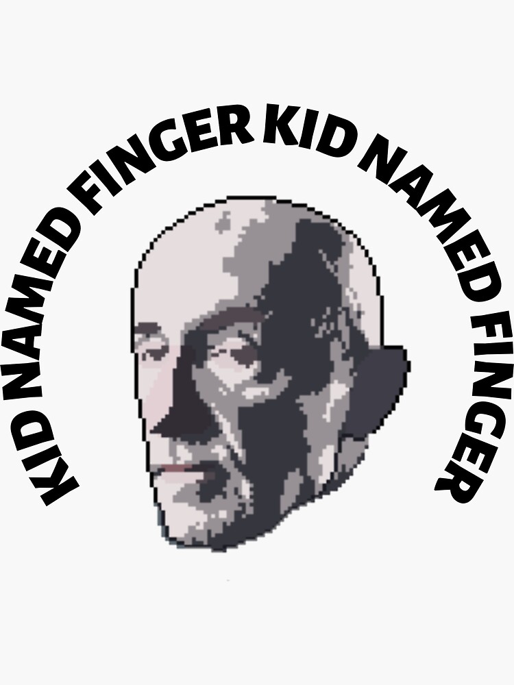 "Kid Named Finger" Sticker for Sale by CakmakShop | Redbubble
