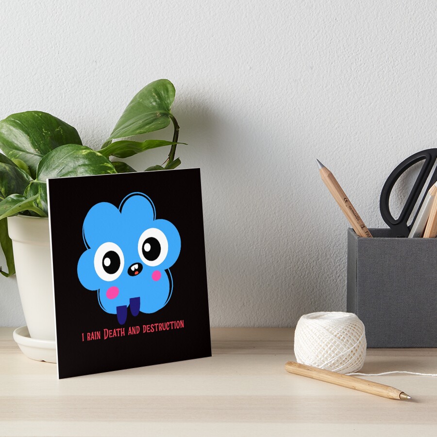 "I Rain Death And Destruction Cute Little Cloud Cartoon" Art Board ...