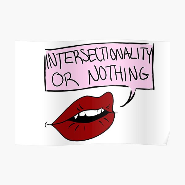 Intersectionality Posters | Redbubble