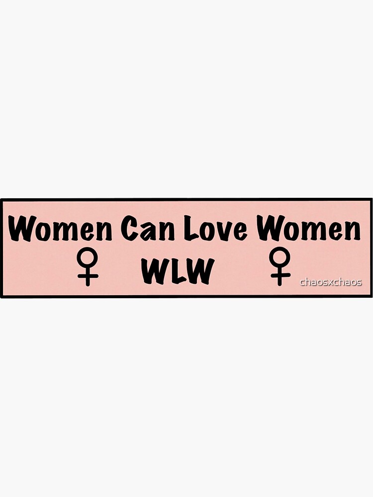"Women Love Women (WLW)" Sticker for Sale by chaosxchaos | Redbubble