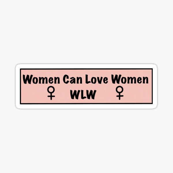 "Women Love Women (WLW)" Sticker for Sale by chaosxchaos | Redbubble
