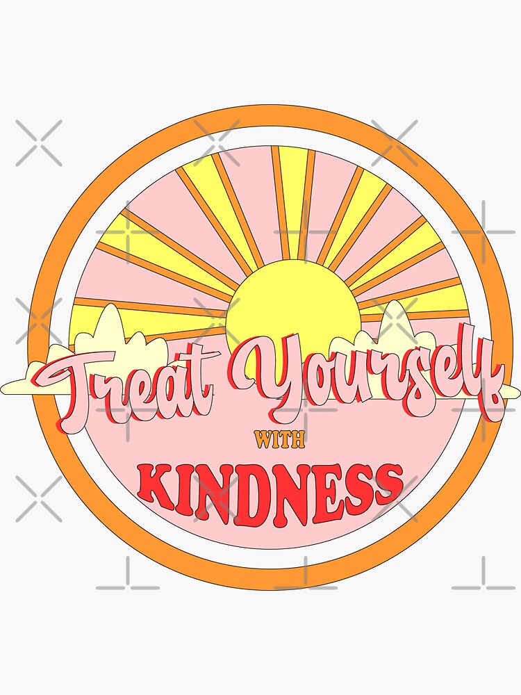 "Treat yourself with kindness - be kind - selflove quotes ...