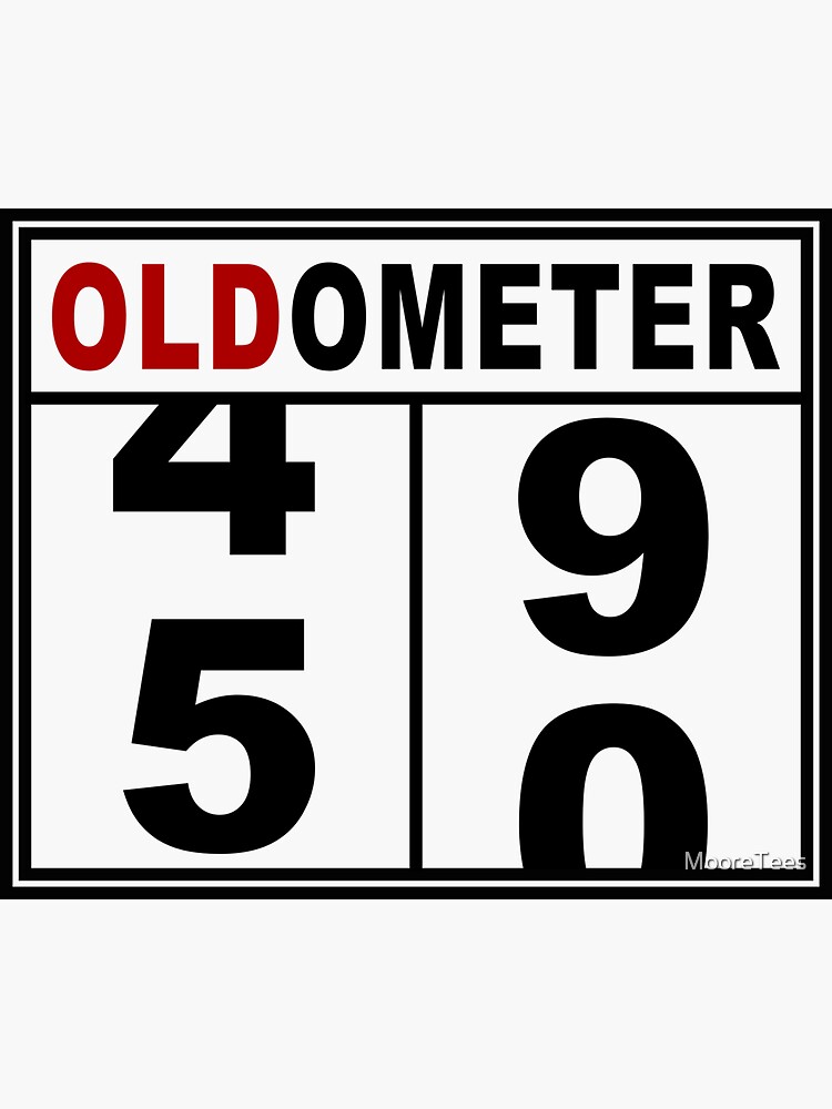 "50th Birthday Oldometer" Sticker for Sale by MooreTees | Redbubble