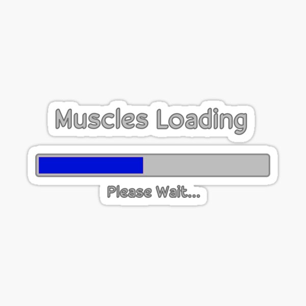 "Muscles Loading" Sticker for Sale by luisdesignes | Redbubble