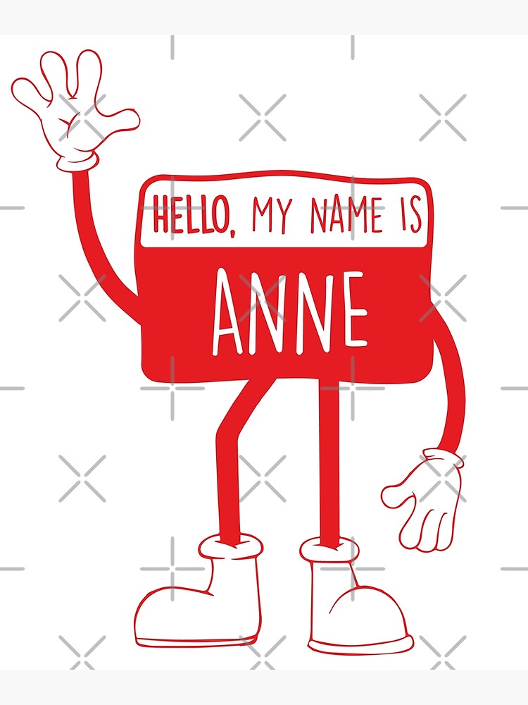 "Anne Name - Hello My Name Is Anne - Red" Poster for Sale by Montinaros ...