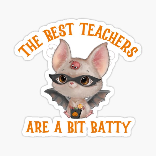 "Best Teachers are a bit Batty with Cute Bat" Sticker for Sale by ...