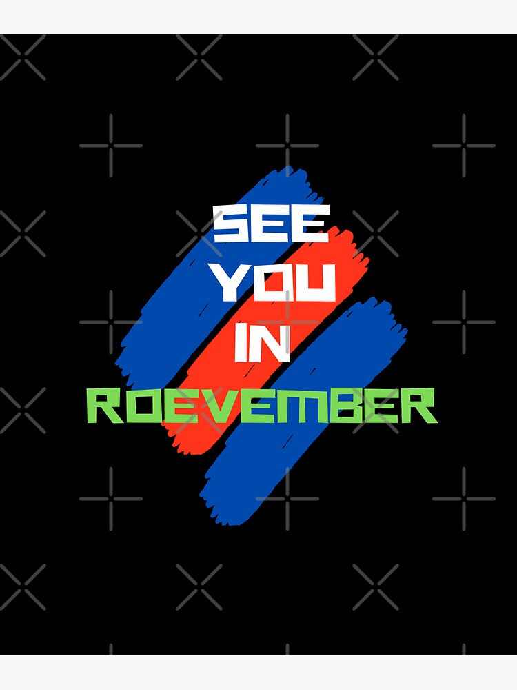 "SEE YOU IN ROEVEMBER " Sticker for Sale by iHAVEN | Redbubble