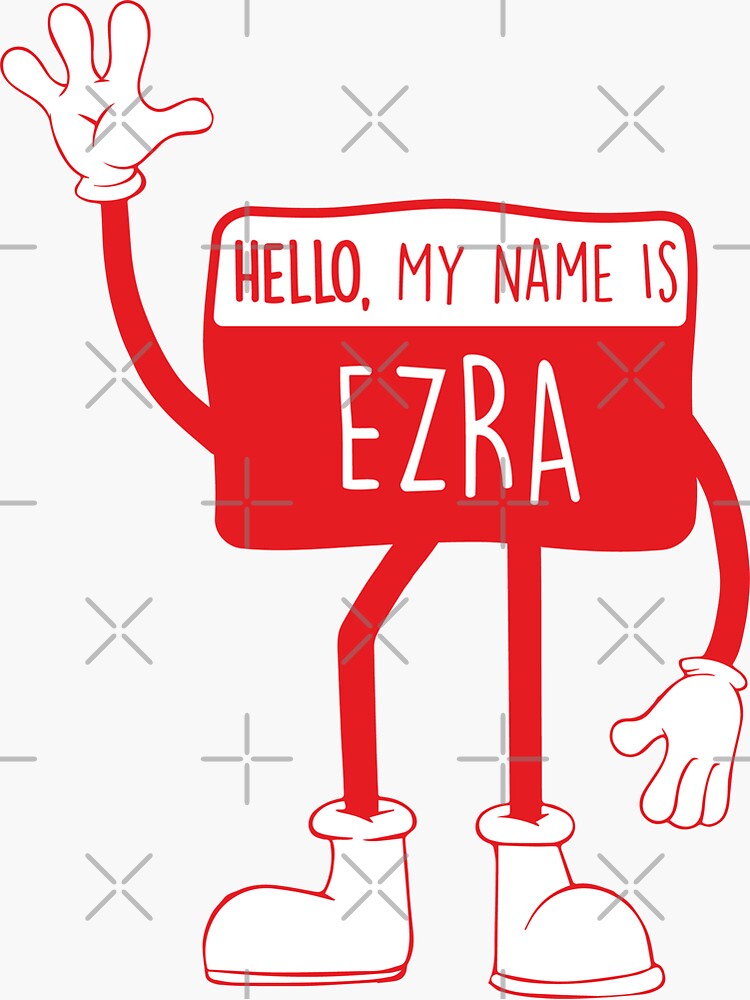 "Ezra Name - Hello My Name Is Ezra - Red" Sticker for Sale by ...