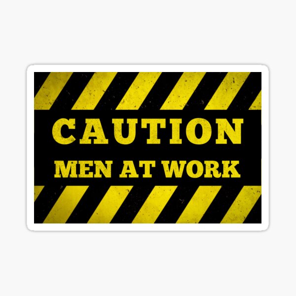 "Caution Door Sign - Men at Work" Sticker for Sale by LDTreasures ...