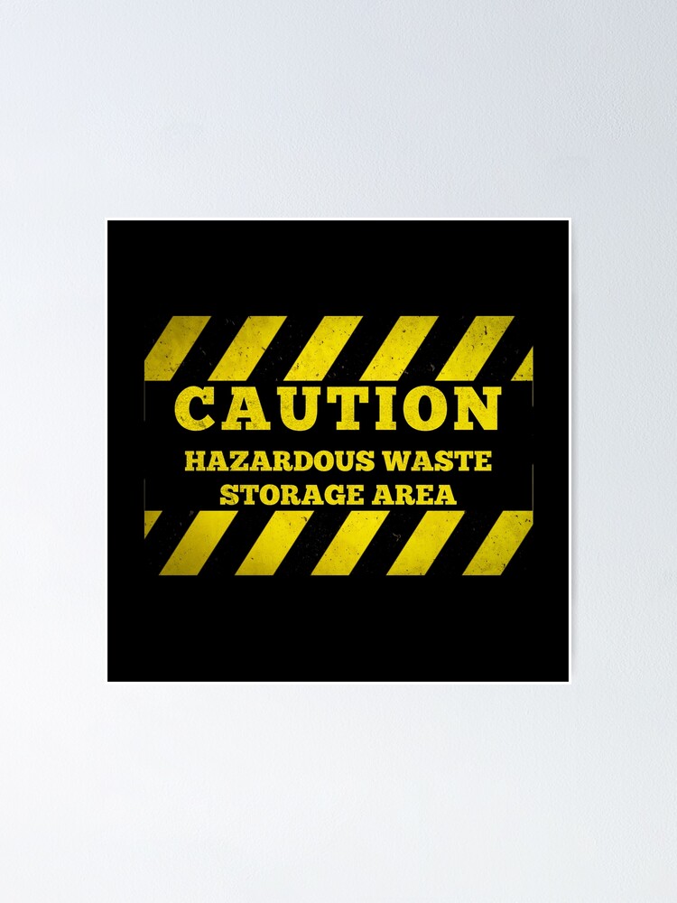 "Caution Door Sign - Hazardous Waste Storage Area" Poster for Sale by ...