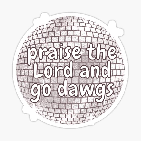 "ptl & go dawgs" Sticker for Sale by Mattie !!! | Redbubble