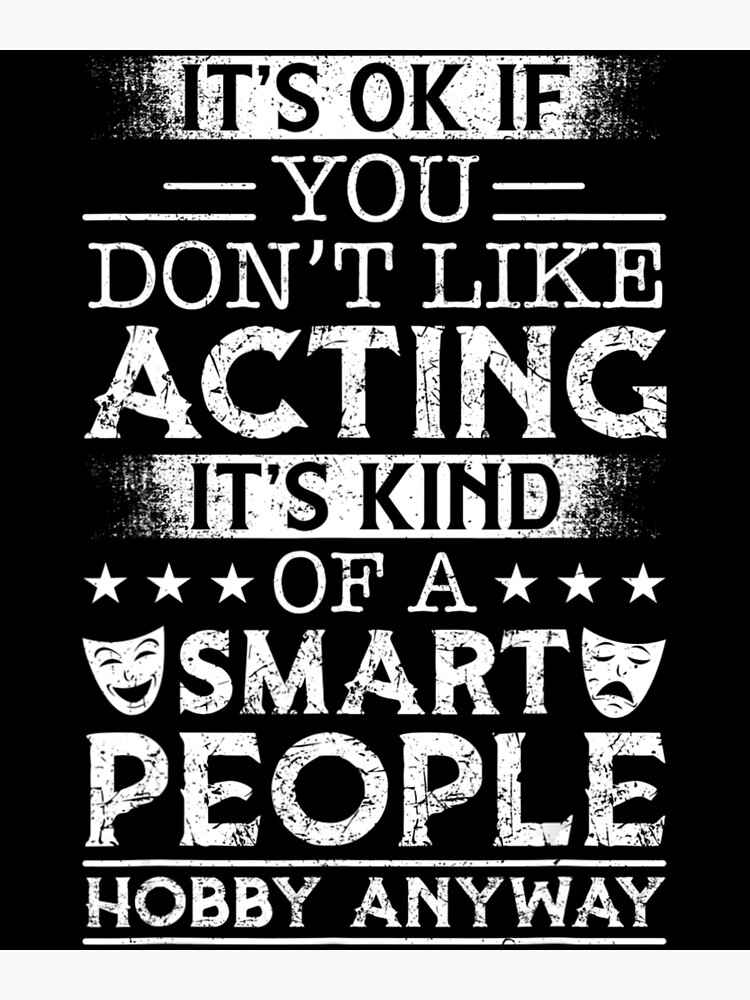 "Theatre Smart People Acting Theater Broadway Musical" Poster for Sale ...