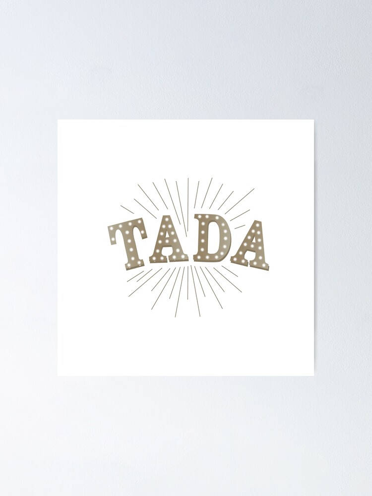 "Tada" Poster for Sale by kcgfx | Redbubble