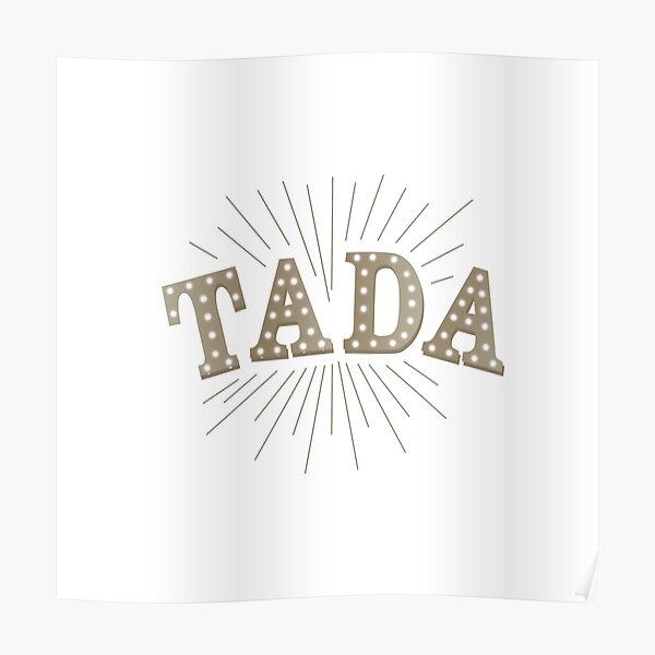 "Tada" Poster for Sale by kcgfx | Redbubble