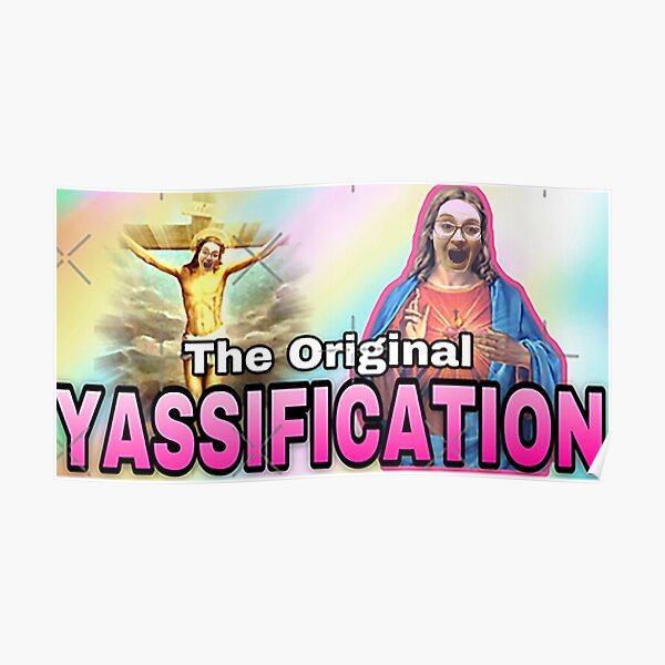 "Original yassification jesus shupryt" Poster for Sale by Official ...
