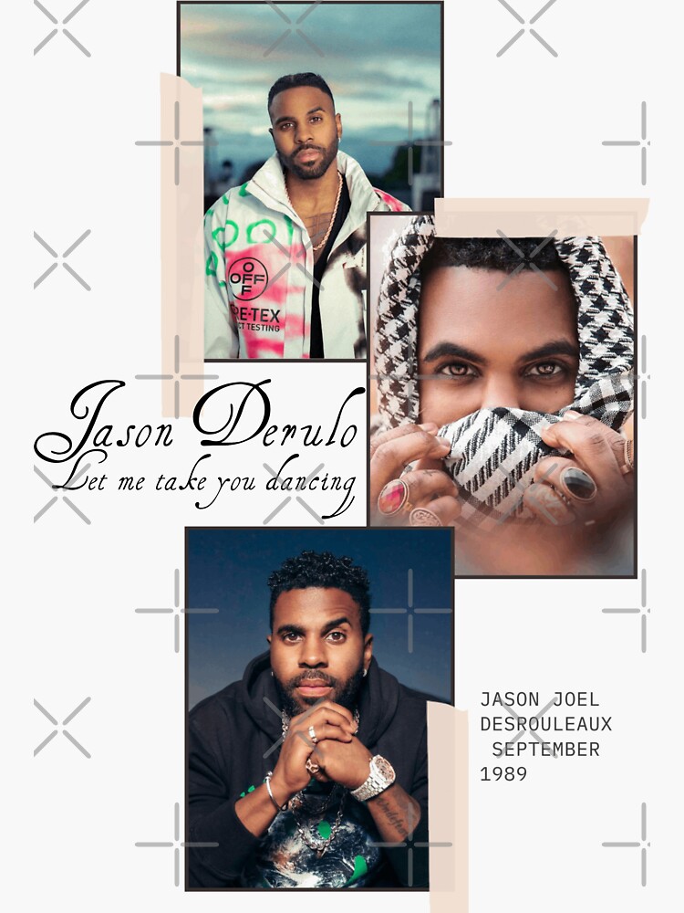 "JASON DERULO, Let me takeyou dancing" Sticker for Sale by JessicaReho007 | Redbubble