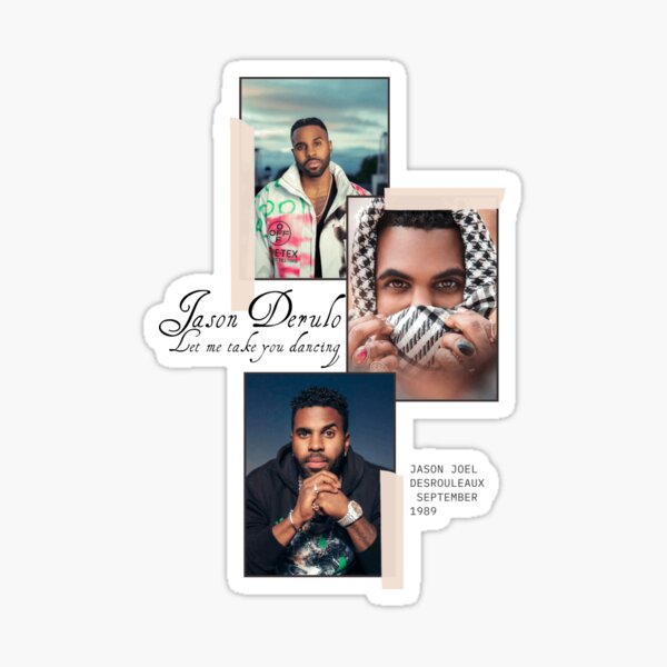 "JASON DERULO, Let me takeyou dancing" Sticker for Sale by ...