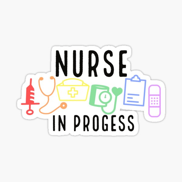 "Nurse in progress" Sticker for Sale by kikimuncherr | Redbubble