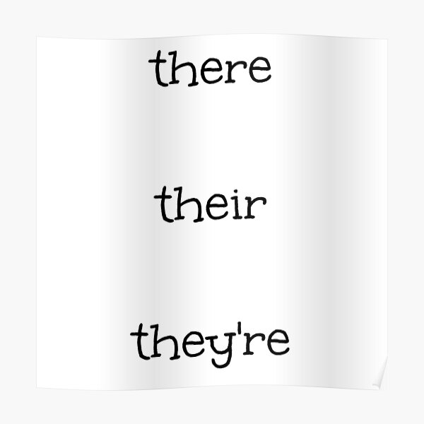 Their There Theyre Posters | Redbubble